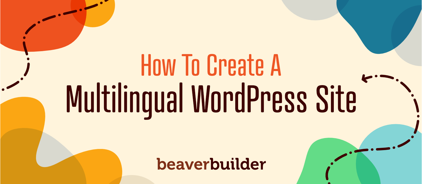 How to Create a Multilingual WordPress Site with Beaver Builder and ...