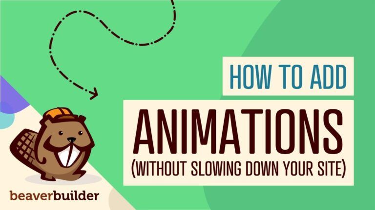 How to Add Animations to WordPress | Beaver Builder
