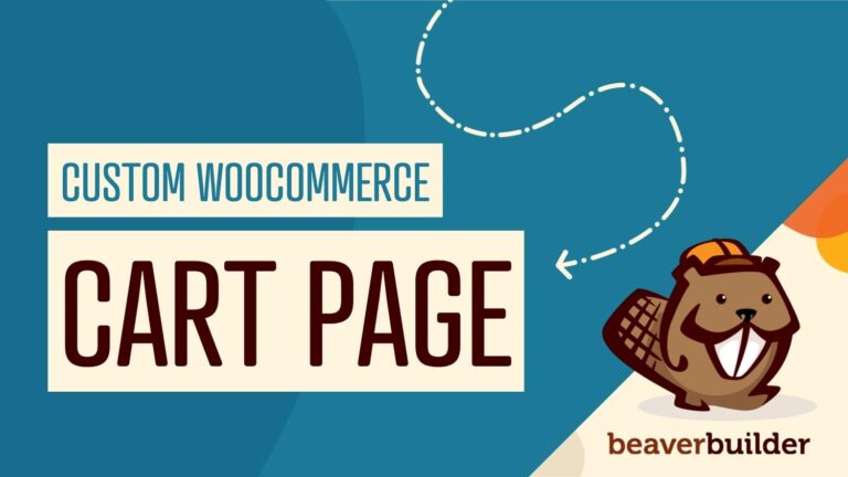 How To Customize Your Woocommerce Cart Page With Beaver Builder In 5 Steps